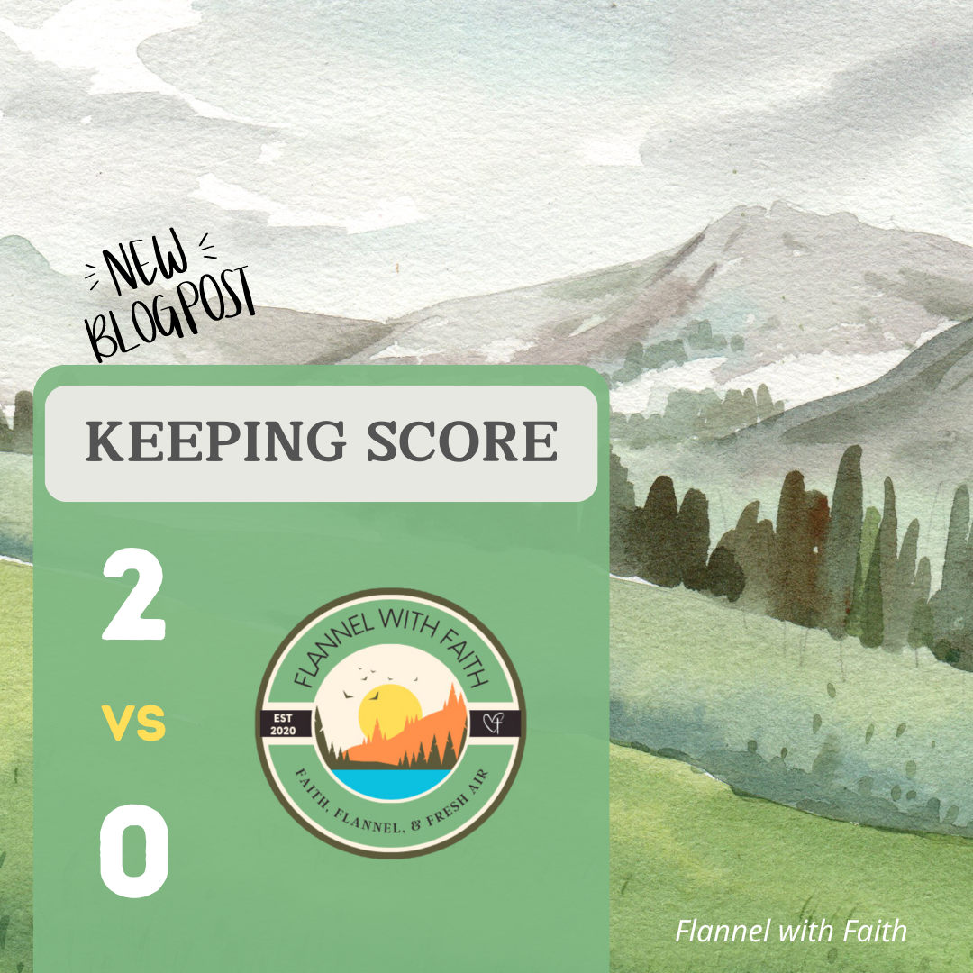Keeping Score – Flannel with Faith